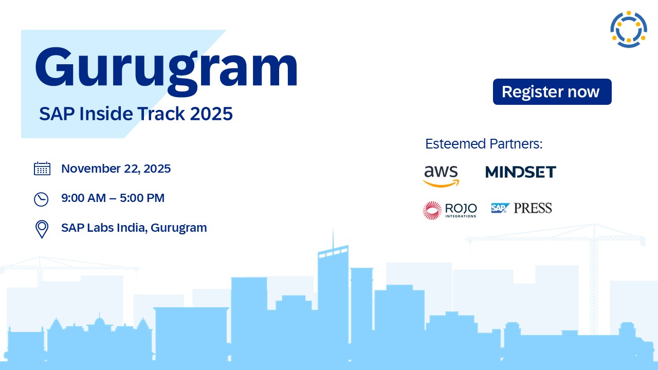 📢 SAP Inside Track Gurgaon 2025 – Third Edition! - SAP Community